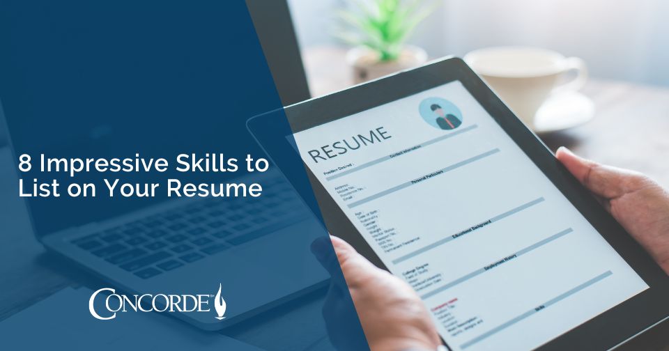 8 Impressive Skills To List On Your Resume | Concorde Career Colleges